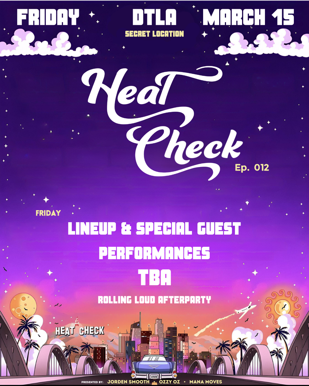 Heat Check Ep. 012 (Rolling Loud Afterparty) at TBA - DTLA, Los Angeles