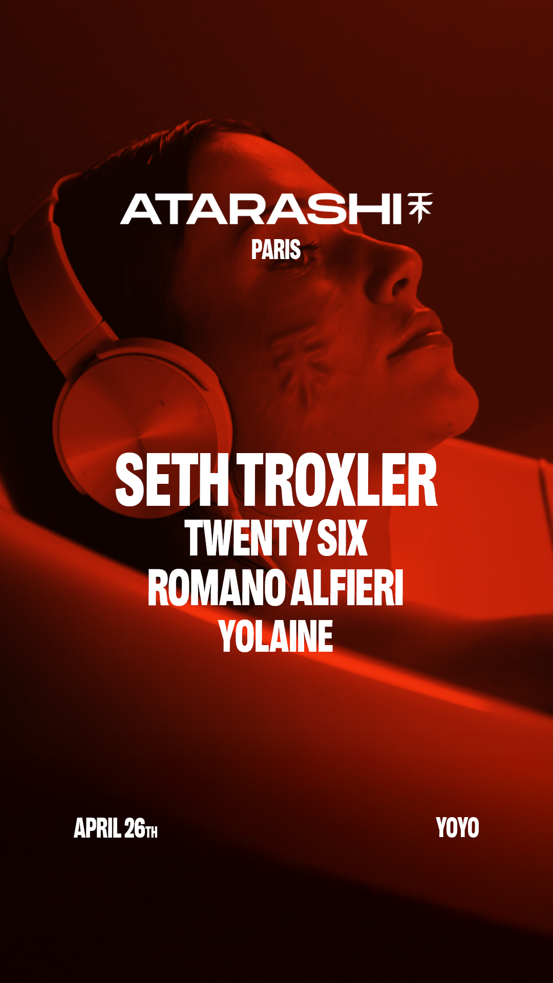 ATARASHI PARIS with Seth Troxler, TWENTY SIX, Romano Alfieri and Yolaine at YoYo - Palais de ...