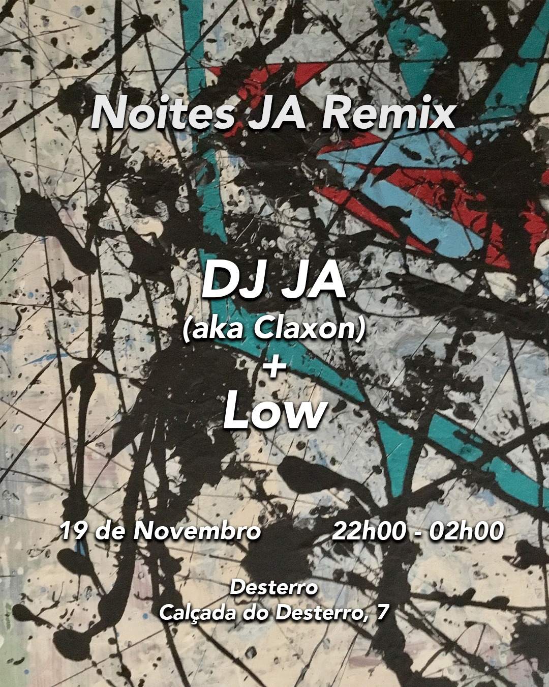 Noite JA Remix - DJ JA + Low at Desterro, Lisbon