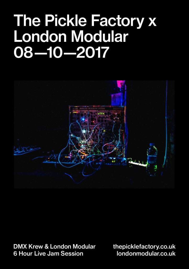 The Pickle Factory x London Modular with DMX Krew at The Pickle Factory, London