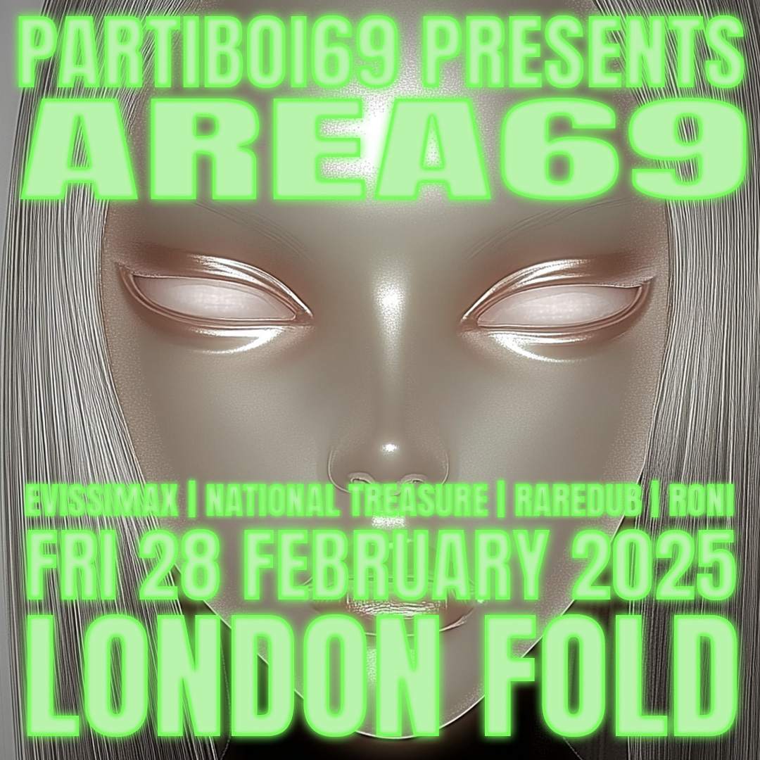 Partiboi69 presents Area 69 at FOLD, London
