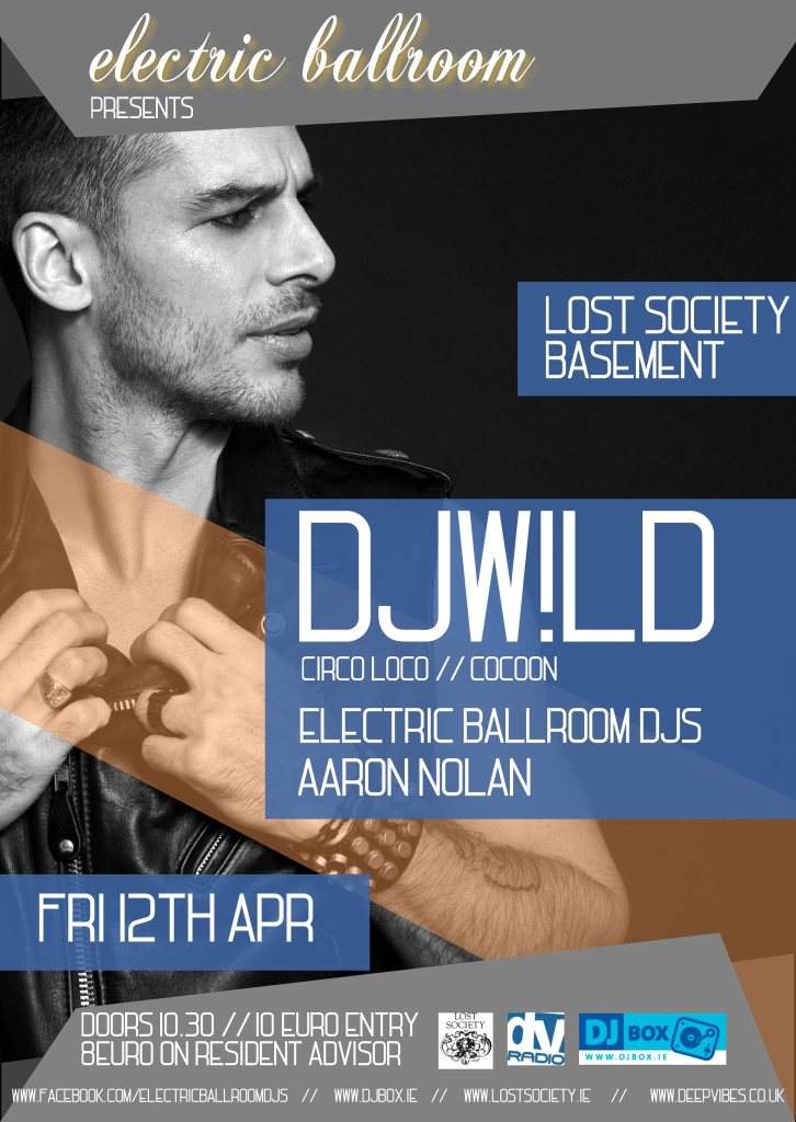 Dj W!ld at Electric Ballroom en The Lost Society Basement, Dublin