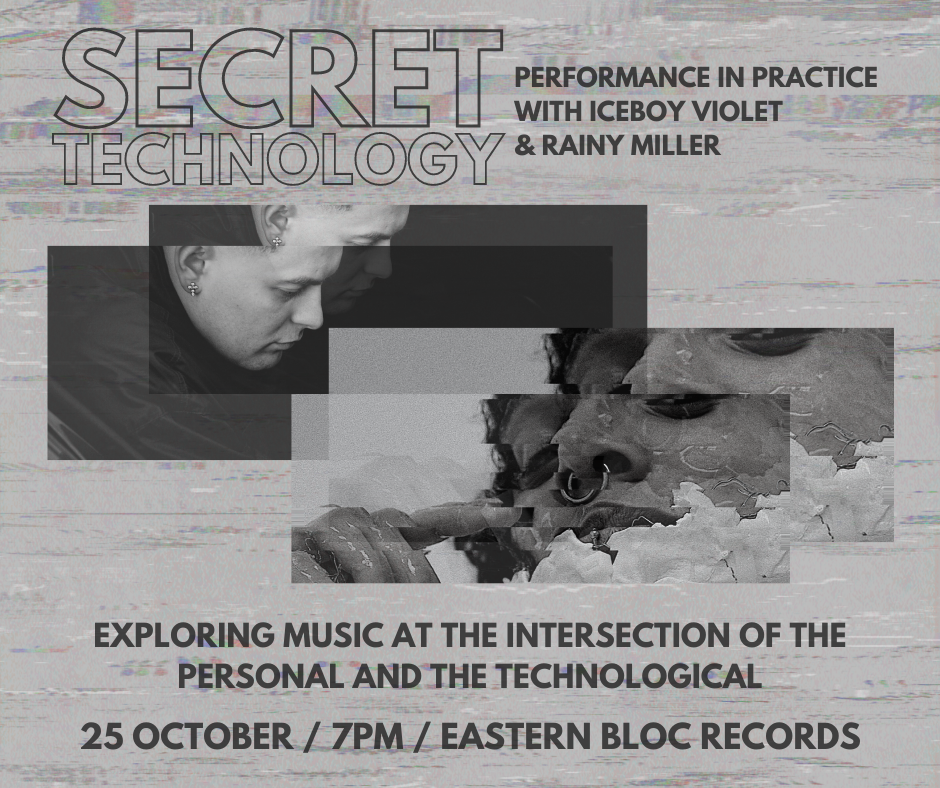 Secret Technology: Performance in Practice with Iceboy Violet & Rainy ...