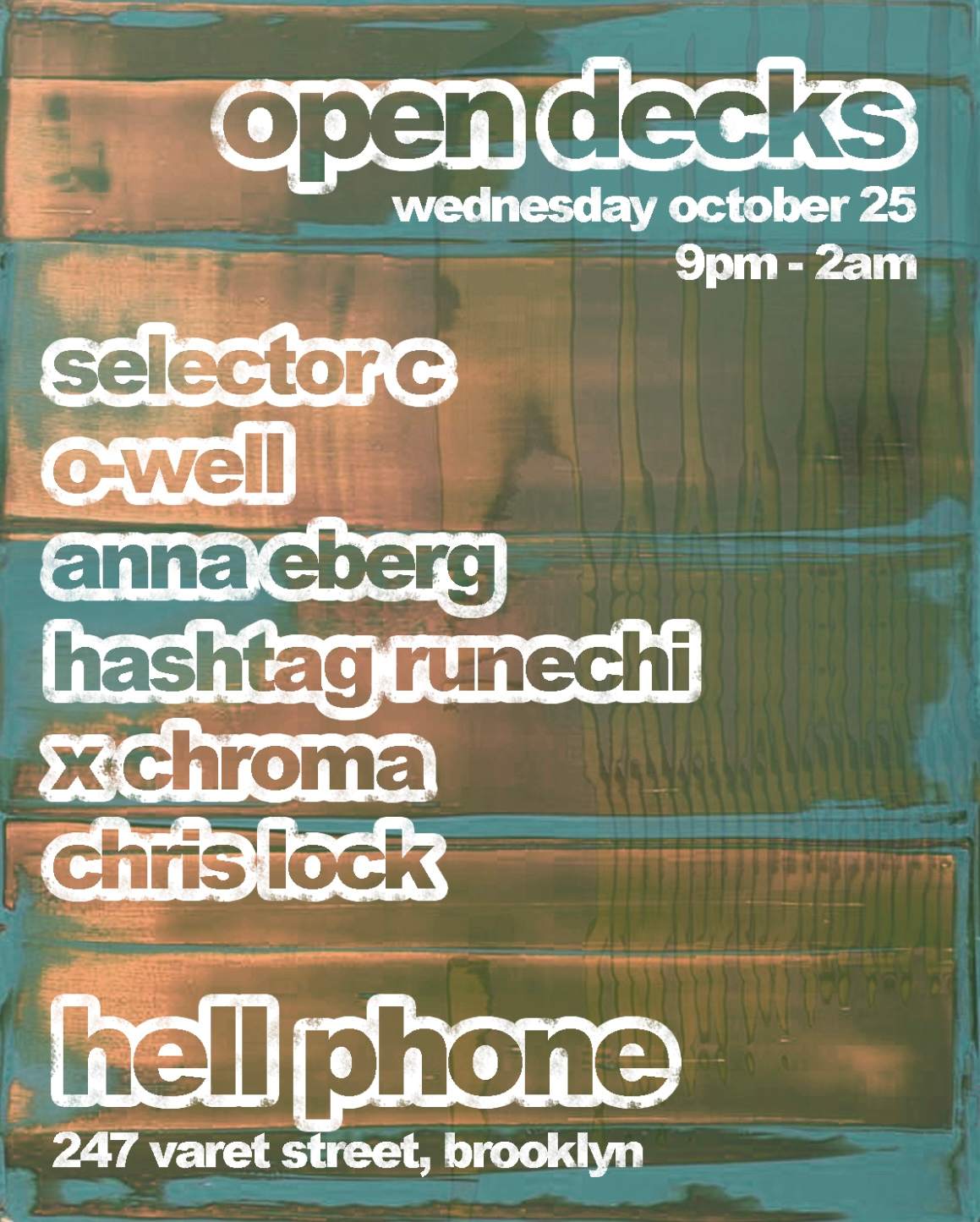 Open Decks with Selector C, O-Well, Anna Eberg, Hashtag Runechi, X ...