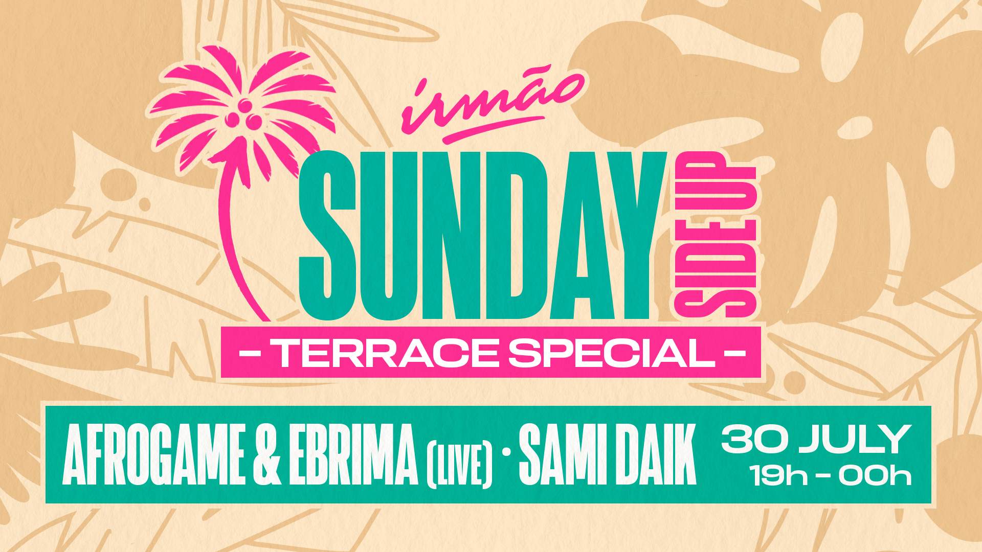 SUNDAY SIDE UP 30.07 - EXCLUSIVE TERRACE EDITION em Praia Irmão, Lisboa