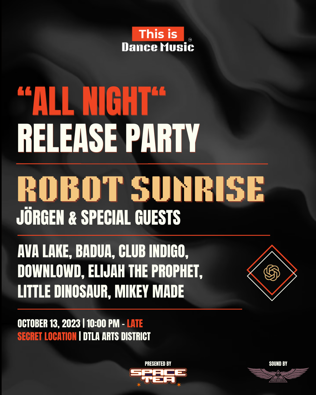 This Is Dance Music: 'All Night' Release Party presented by Space Tea ...