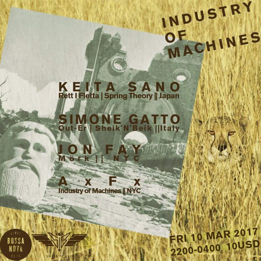 Industry of Machines: Keita Sano, Simone Gatto, Jon Fay, Axfx at Bossa ...