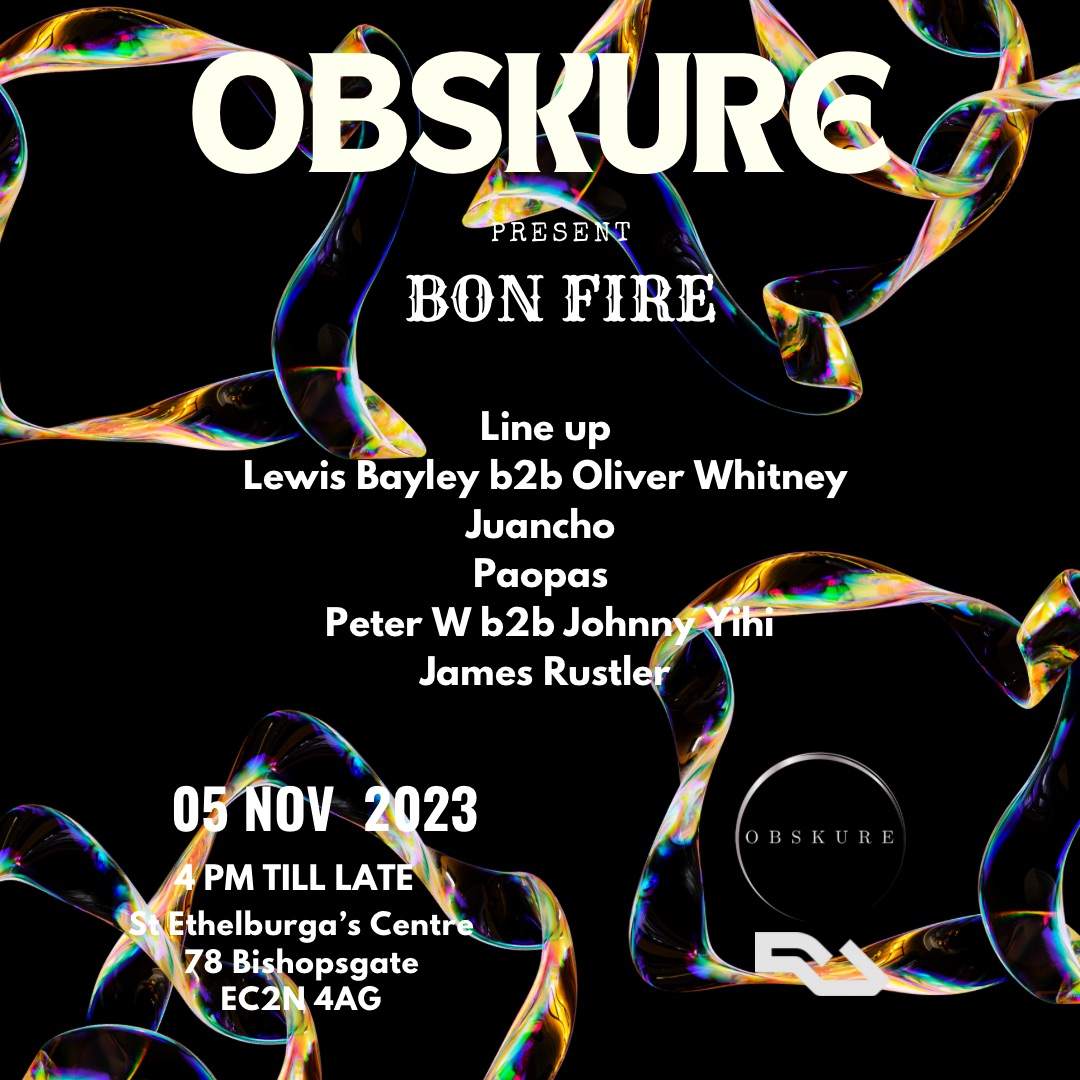 Obskure: present Bon Fire at TBA - St. Ethelburga's Centre, 78 ...