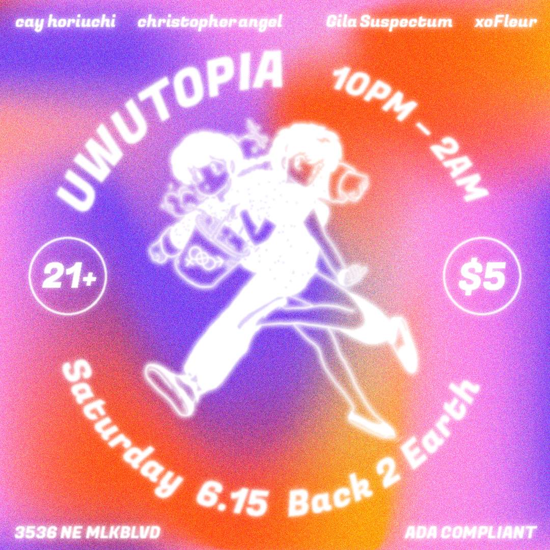 U⍵Utopia ~GEMINI PARTY~ at Back 2 Earth, Portland