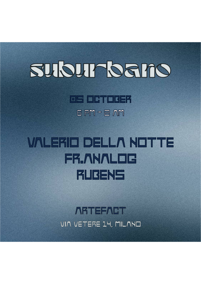 SUBURBANO VOL II - EP. I at Artefact Milano, Milan