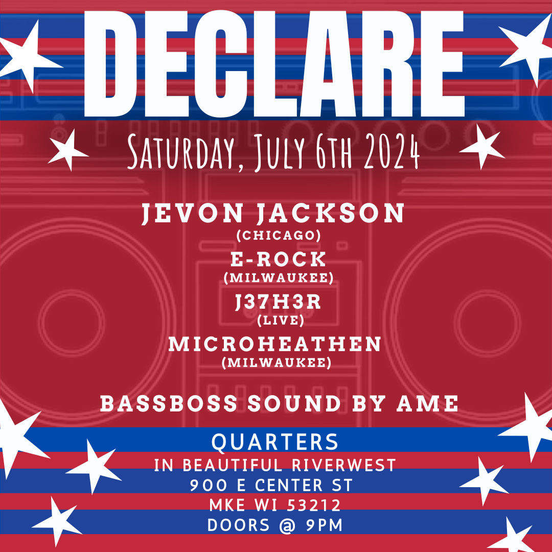 DECLARE - Jevon Jackson, E-Rock, j37h3r, MICRO HEATHEN bei Quarters ...