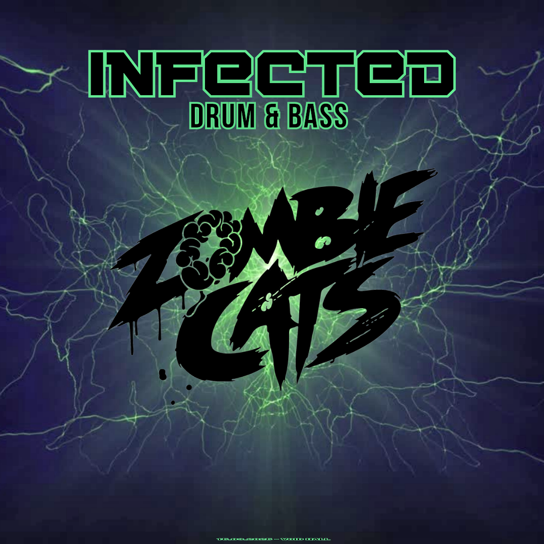 Infected Dnb with Zombie Cats, Natt, Lay.Dee Strange, Upzet, H.U.K ...