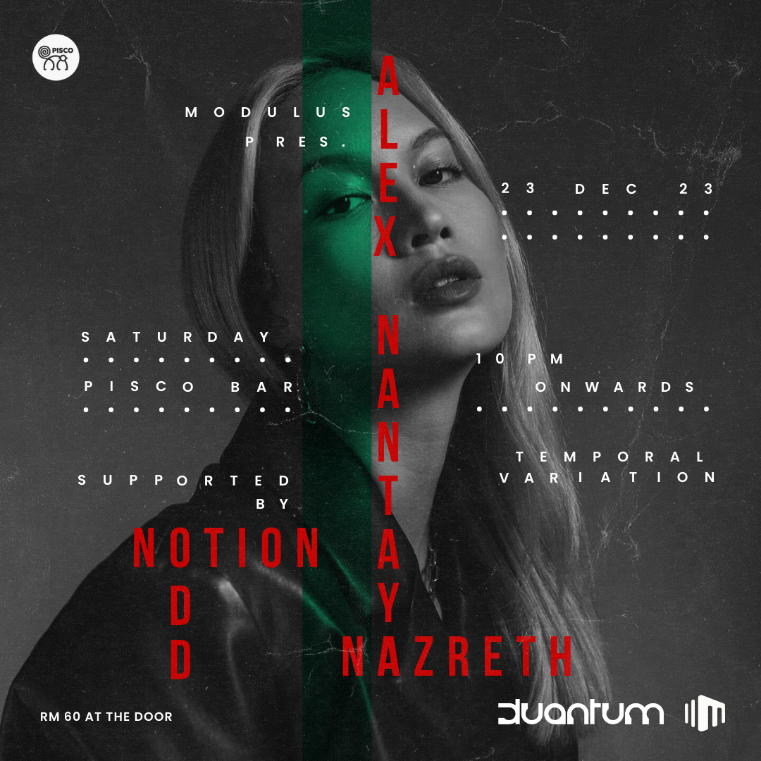 Modulus pres. Alex Nantaya (Temporal Variation) at Pisco Bar, Kuala Lumpur