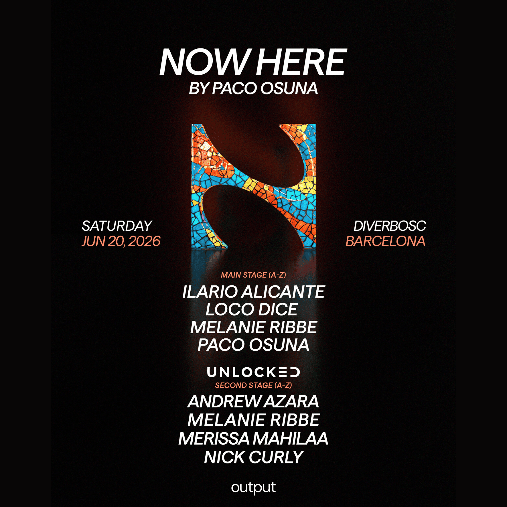 Output pres. NOW HERE with Paco Osuna, Loco Dice, Ilario Alicante ...