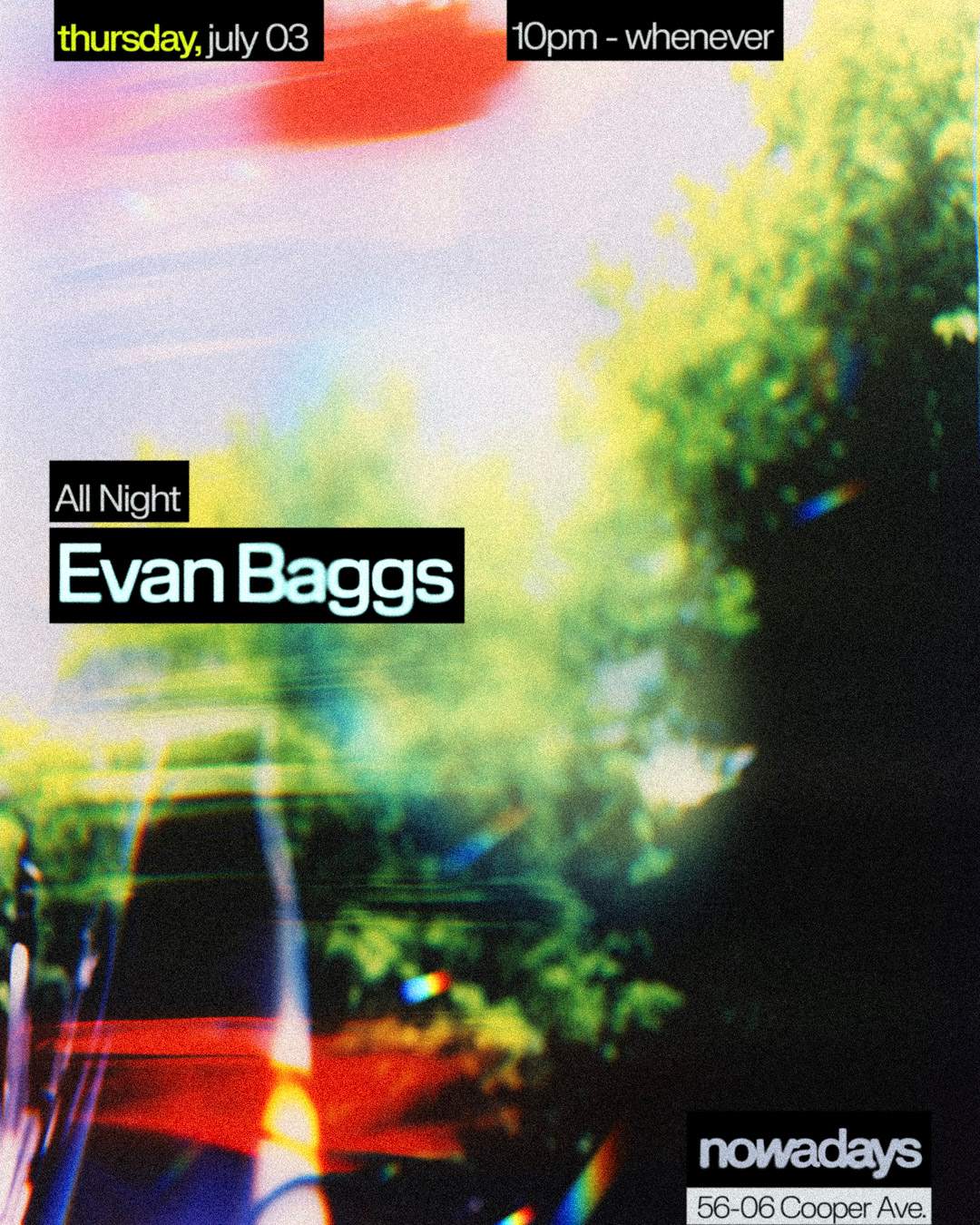 Evan Baggs All Night at Nowadays, New York City