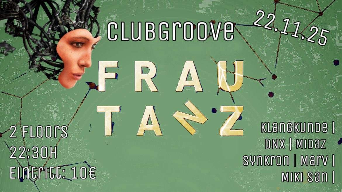 CLUB GROOVE at Frau Tanz, Hesse