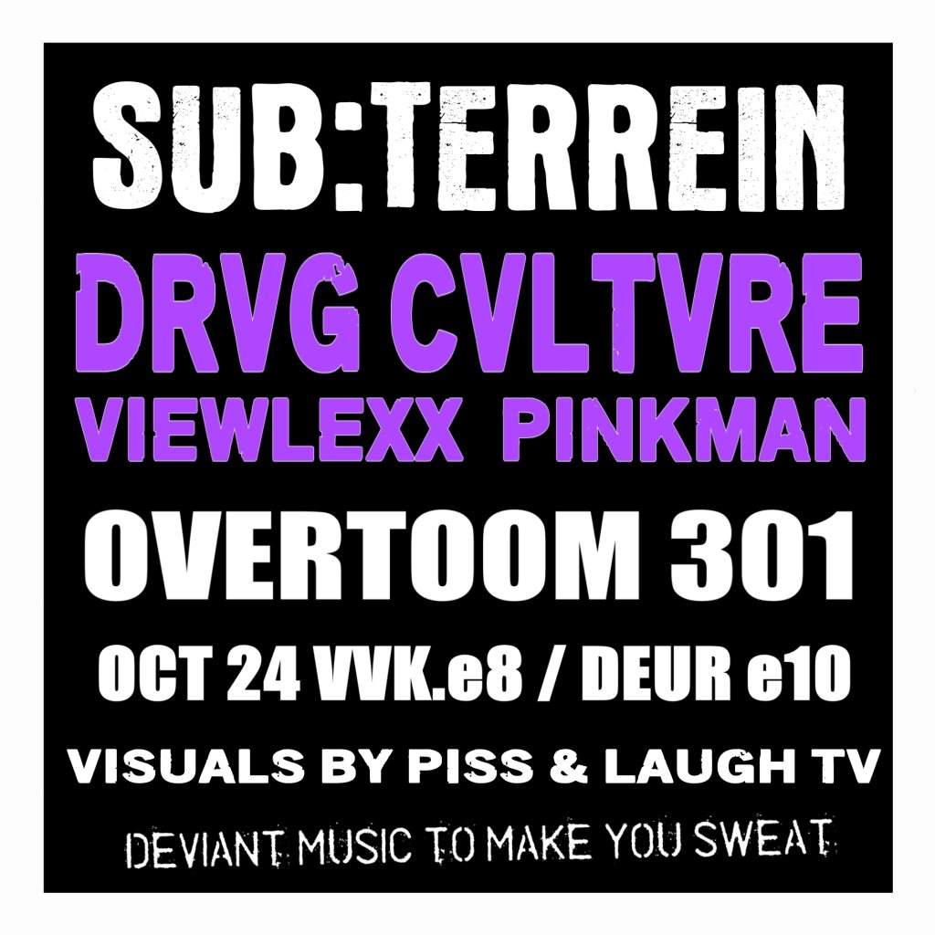 SUB:Terrein presents Drvg Cvltvre em OT301, Amesterdão