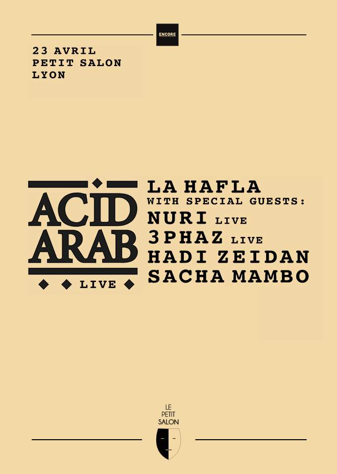 La Hafla: Acid Arab live • Nuri live • 3Phaz live • Hadi Zeidan • Sacha ...