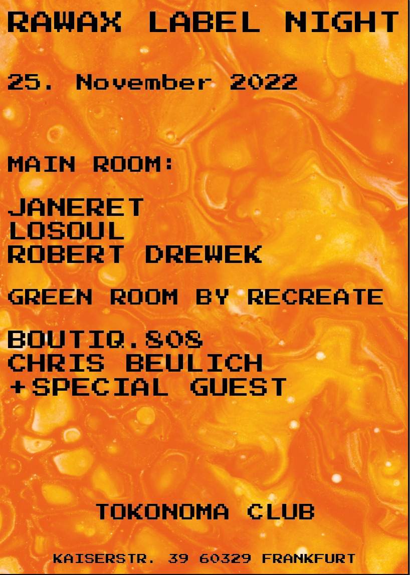 RAWAX x RECREATE LABEL NIGHT at Tokonoma Club, Frankfurt