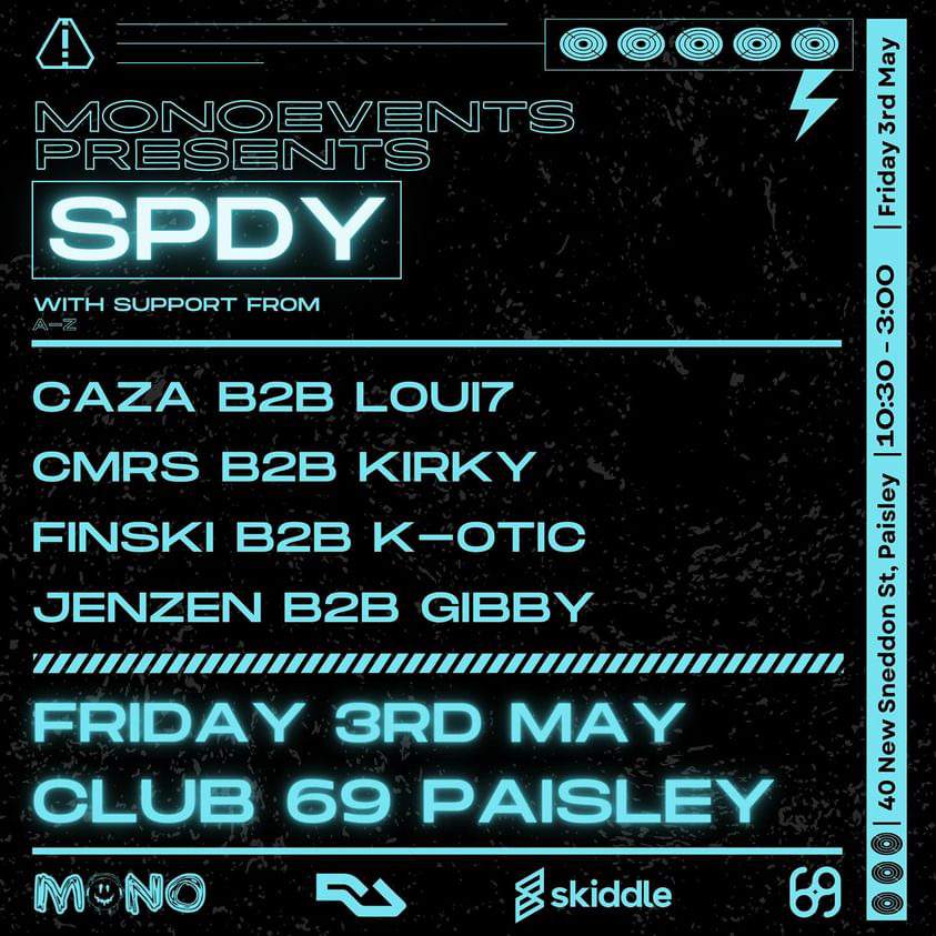 MonoEvents presents SPDY at Club 69, Glasgow