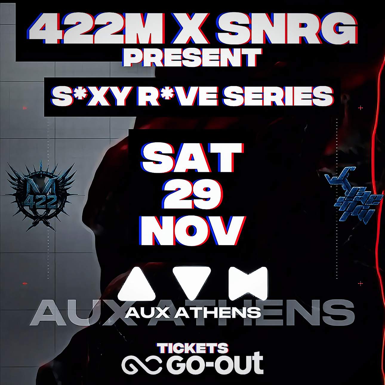 422M x SNRG pres. S*XY R*VE SERIES — AUX ATHENS DEBUT at AUX Club, Athens