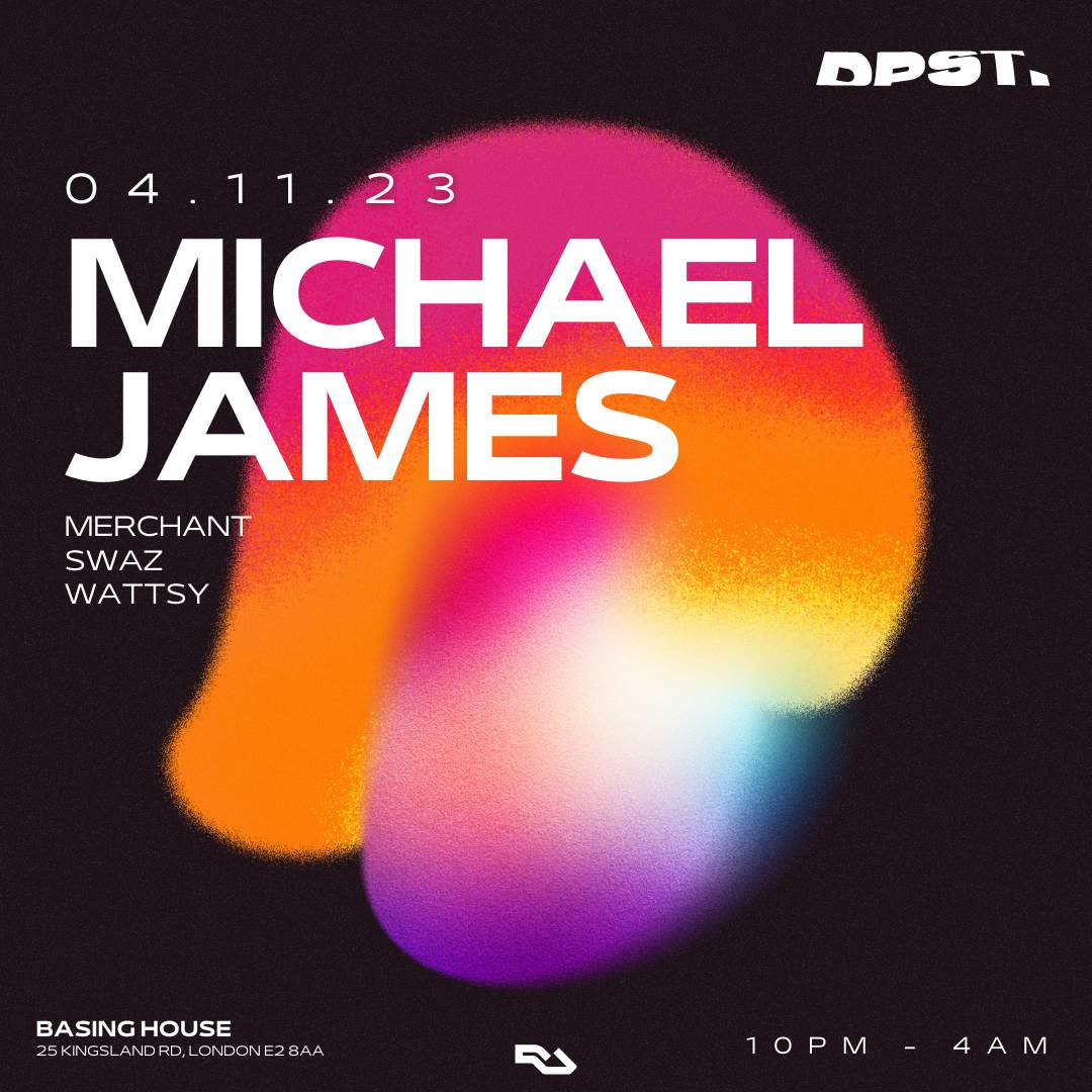 DPST. presents Michael James at Basing House, London