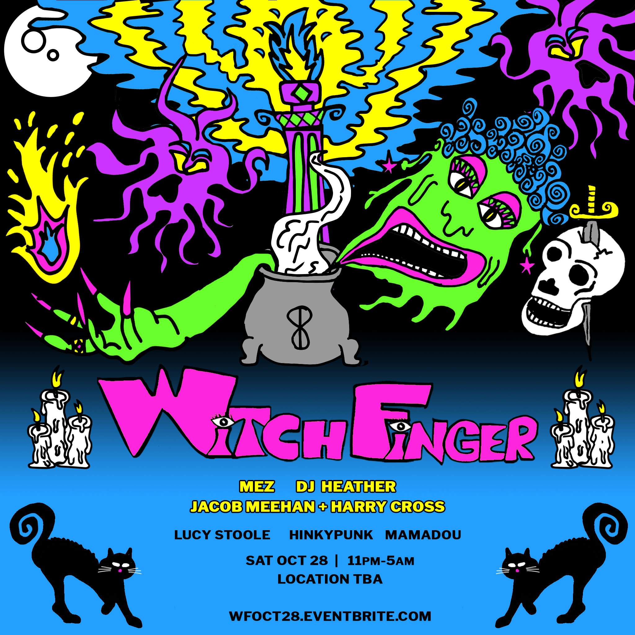 Witch Finger with Mez, DJ Heather, Jacob Meehan, Harry Cross em TBA ...