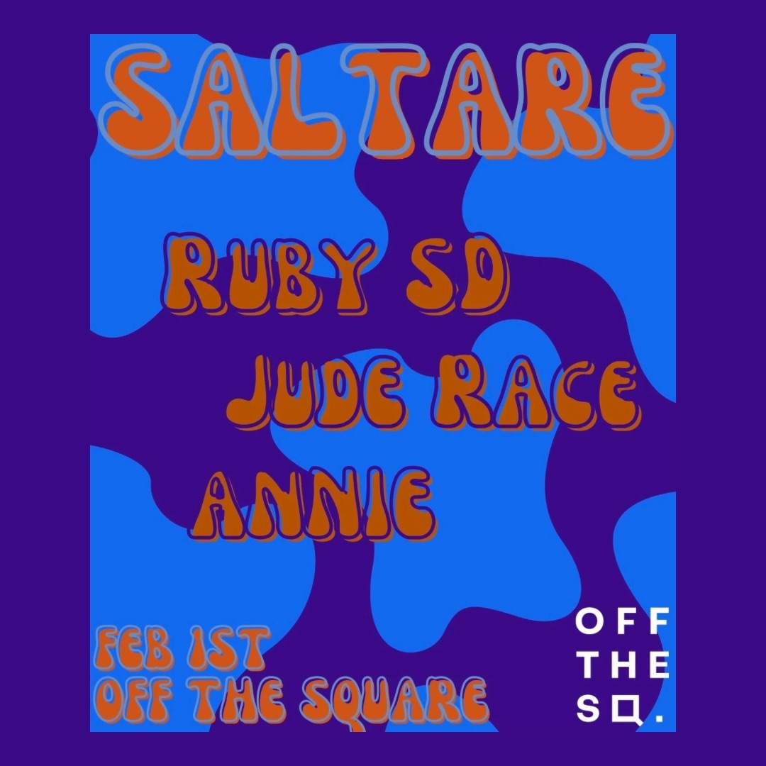 Saltare #3: Ruby SD, Jude Race & Annie at Off The Square, Manchester