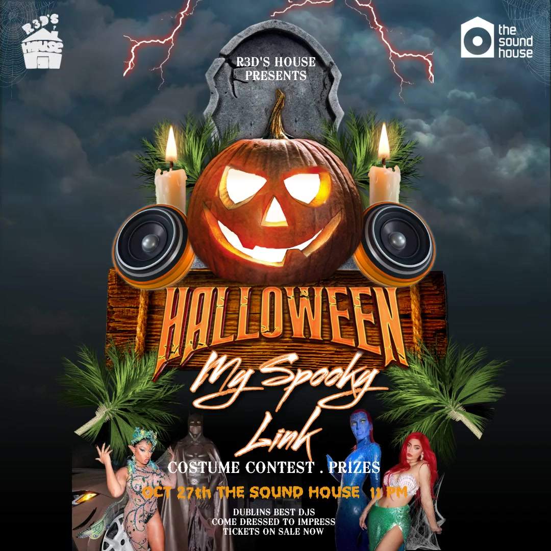 R3D'S HOUSE PRESENTS: HALLOWEEN: MY SPOOKY LINK - COSTUME PARTY en The Sound House, Dublin