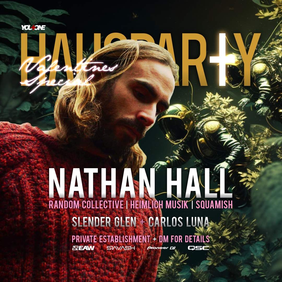 HAUSPARTY with Nathan Hall - Valentines at TBA - Vancouver, Vancouver