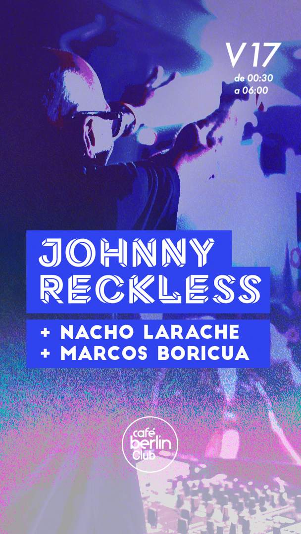 Johnny Reckless at berlinClub, Madrid