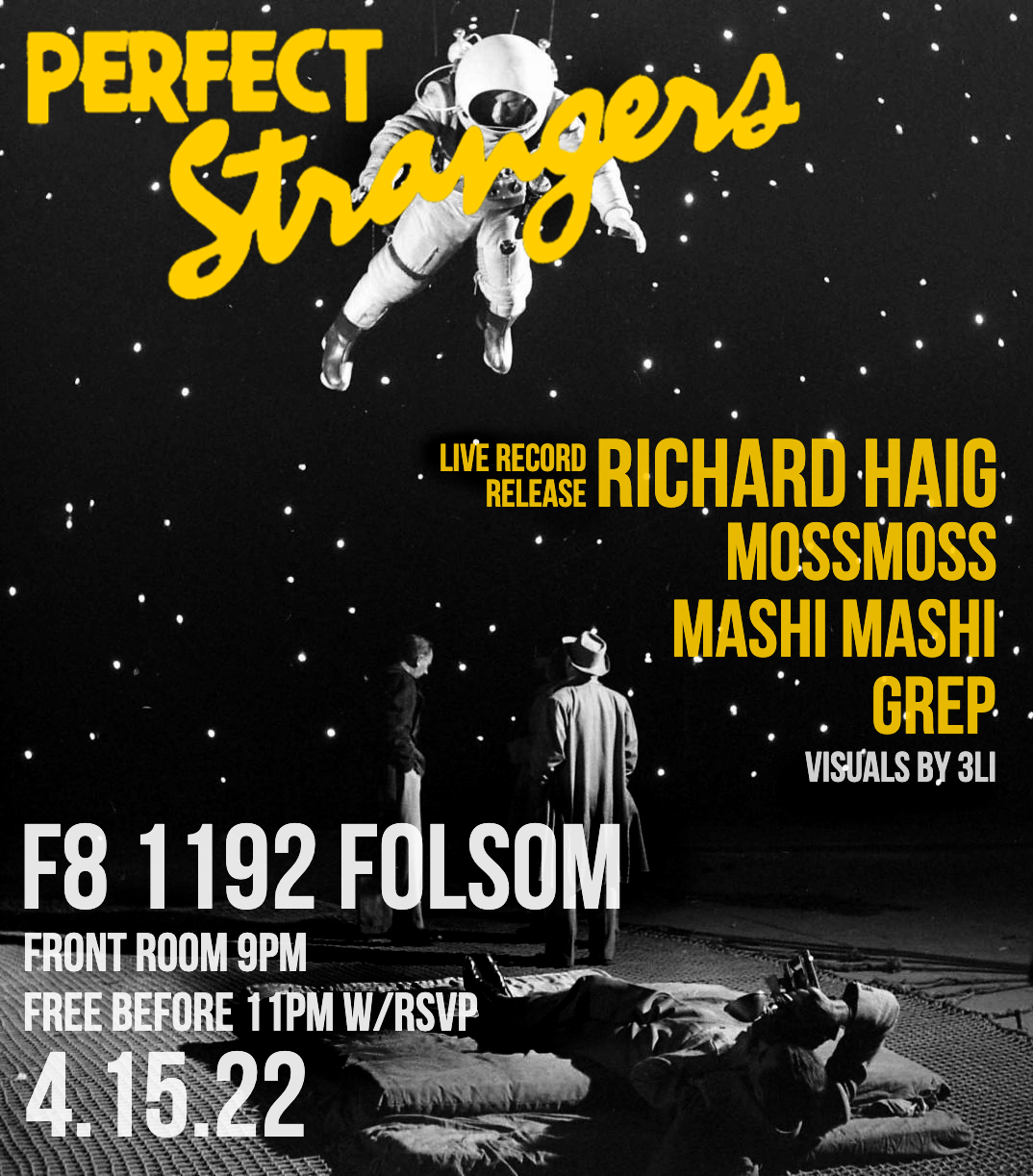 Perfect Strangers feat Richard Haig (LIVE), Mossmoss, Mashi Mashi, Grep ...