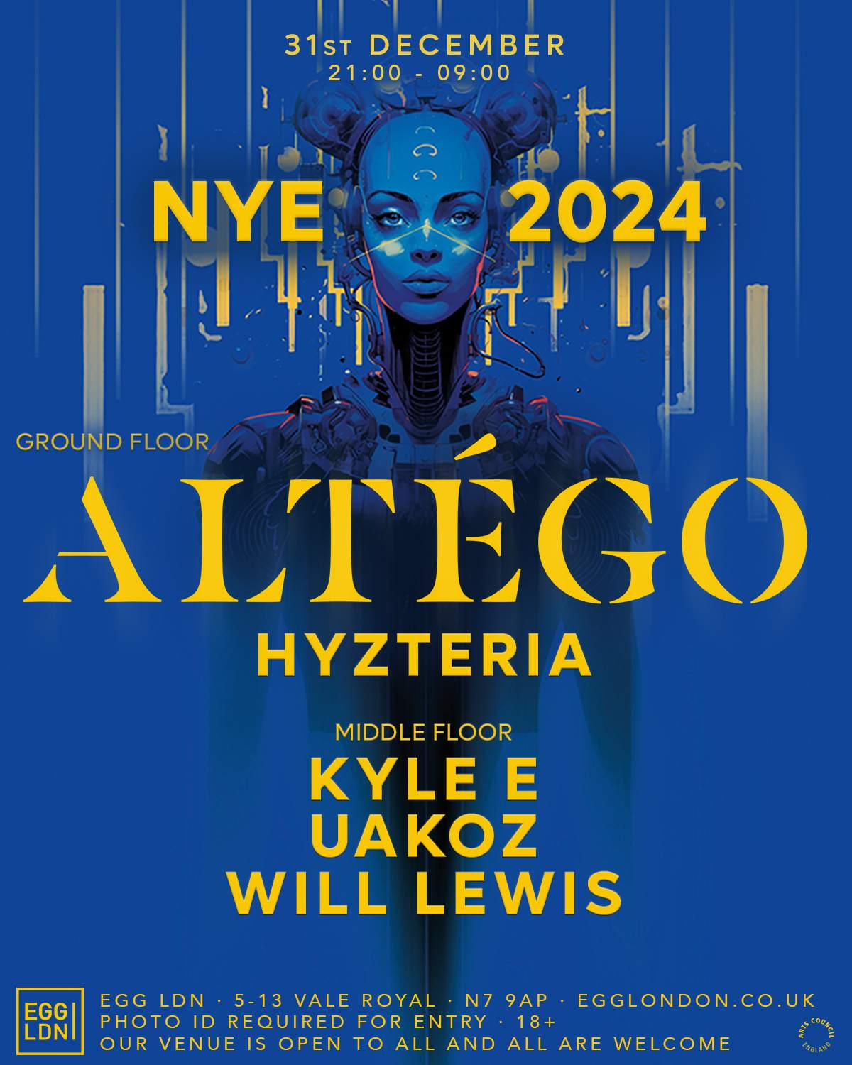 Egg LDN Pres: NYE 2024 - Altégo, Kyle E, Uakoz, Hyzteria & Will Lewis ...
