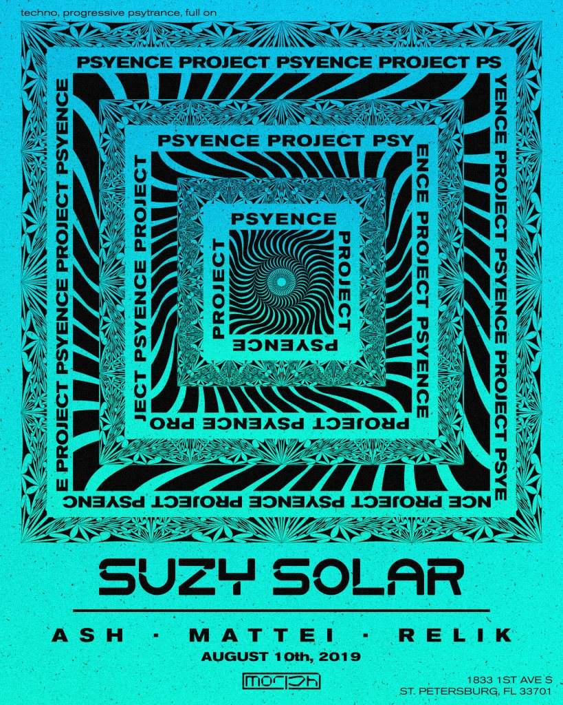 Psyence Project presents: Suzy Solar / ASH / Mattei /Relik at Morph ...