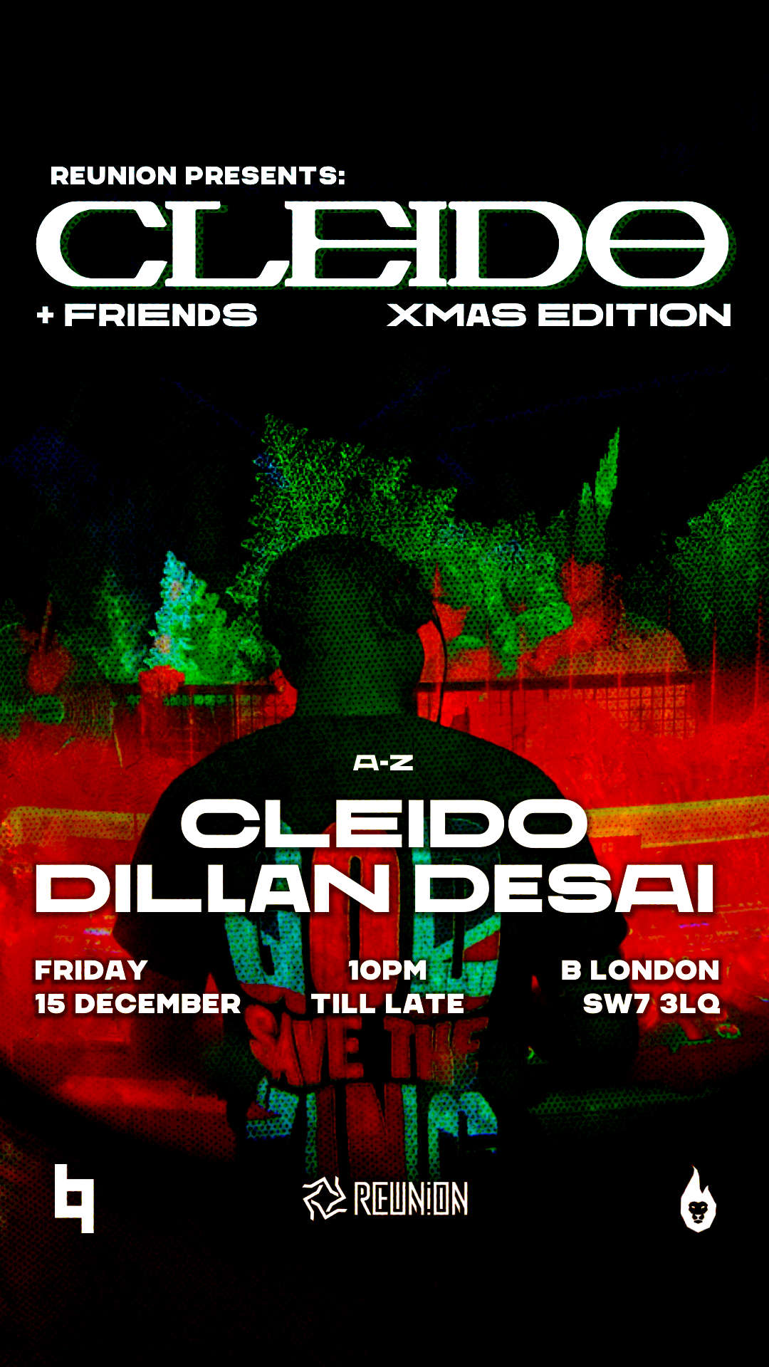 Reunion presents: CLEIDO & friends with Dillan Desai at B London, London