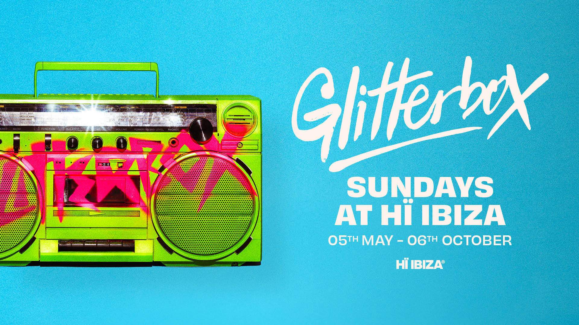 GLITTERBOX at Hï Ibiza, Ibiza