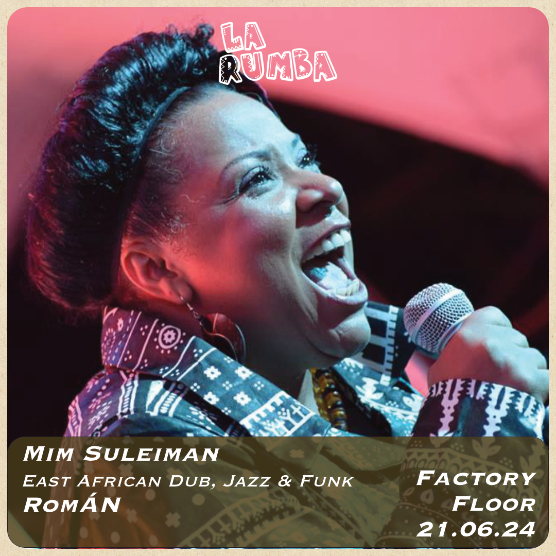La Rumba: Mim Suleiman (East African Dub, Jazz & Funk) at Factory Floor ...