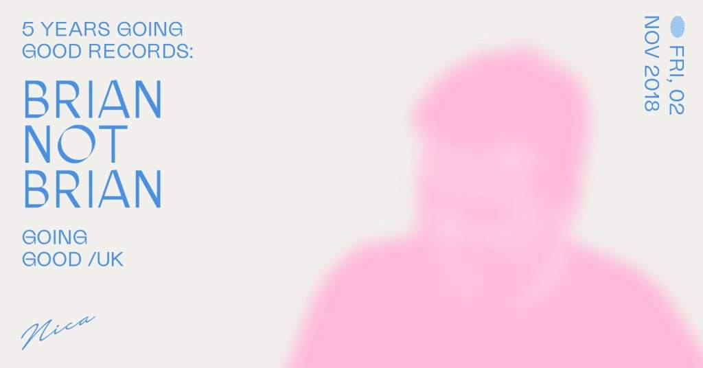 5 Years Going Good Records: Brian Not Brian bei Nica, Barcelona
