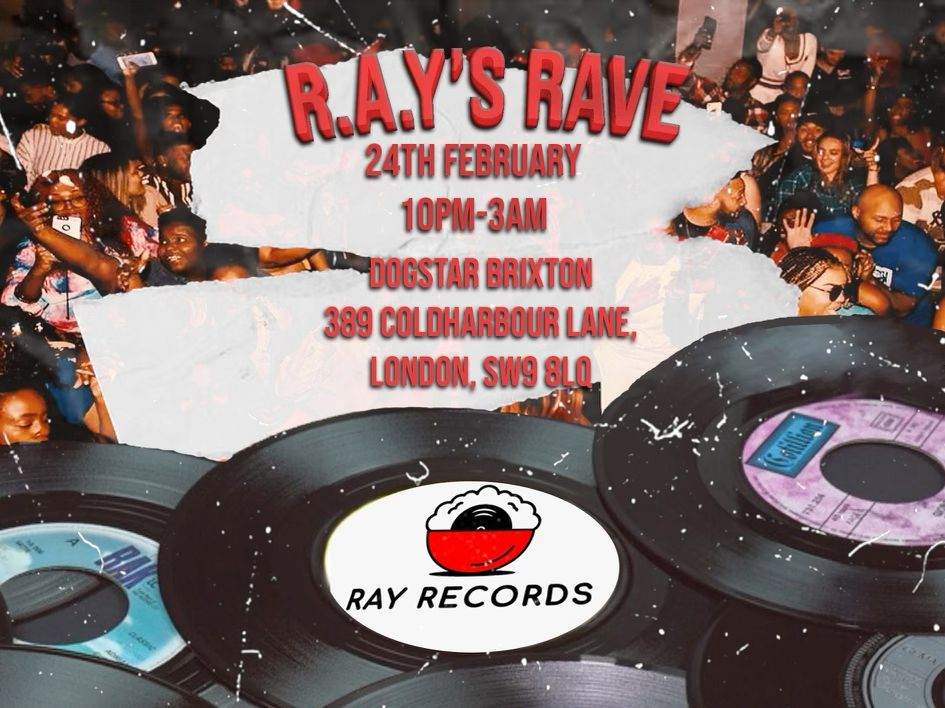 Ray's Rave Vol.1 at The Dogstar, London