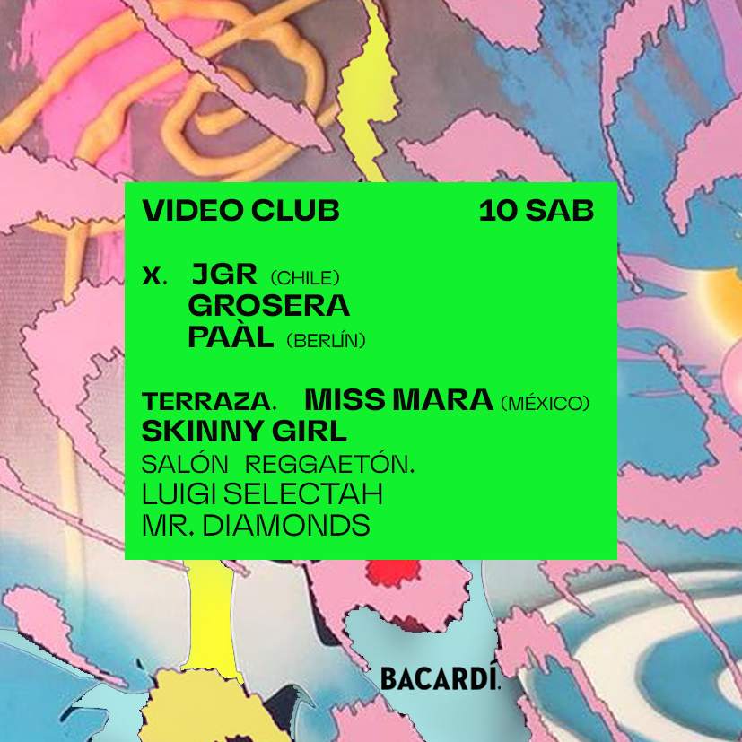 JGR / Grosera / Páal / Miss Mara / Skinny Girl en Video Club, Bogotá