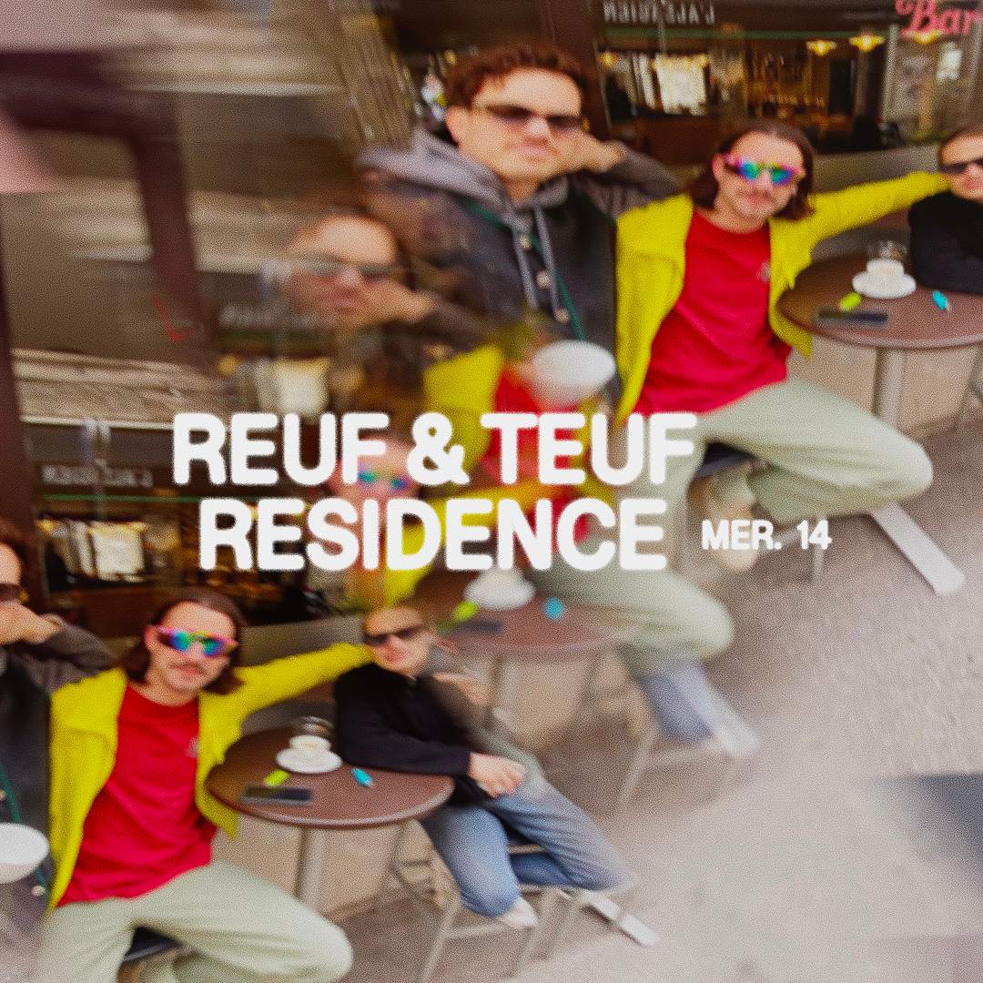 reuf & teuf résidence vol 3 at Super5, Lyon