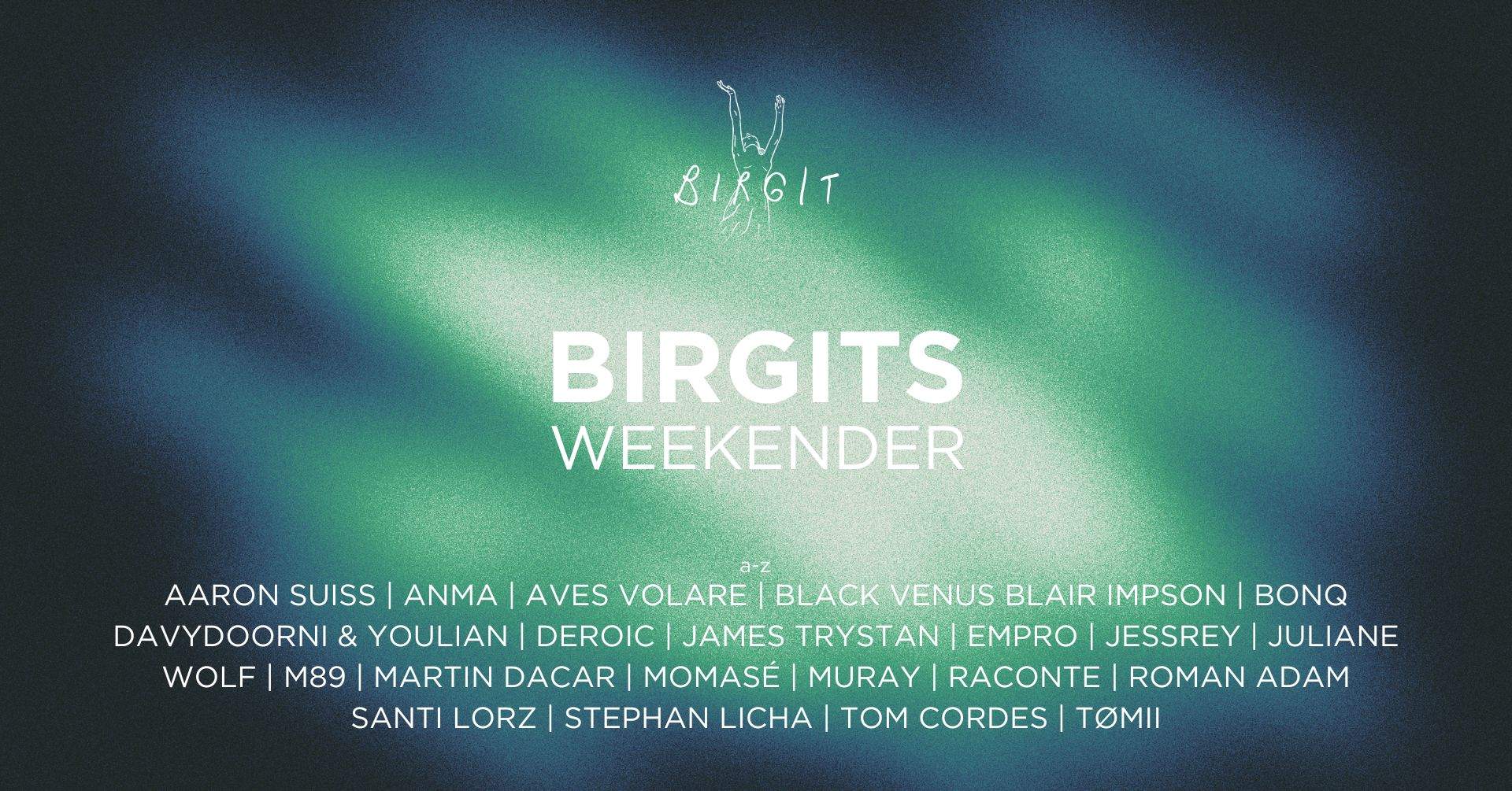 Birgits Weekender with Empro, Aaron Suiss, Bonq, Roman Adam, Juliane Wolf, Aves Volare, uvm at ...