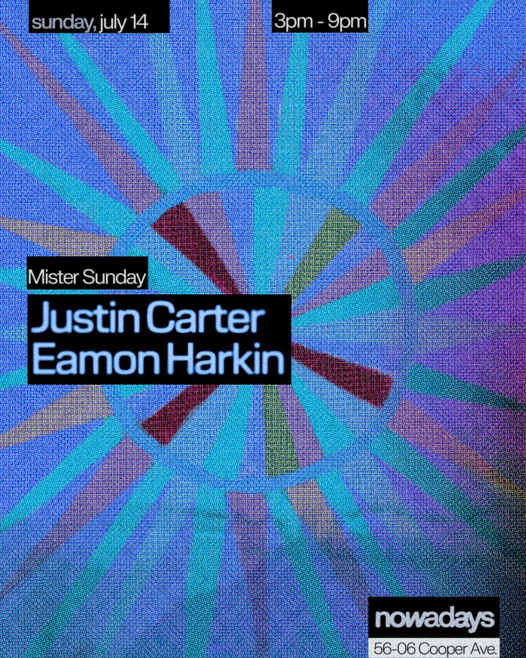 Mister Sunday: Justin Carter & Eamon Harkin at Nowadays, New York City