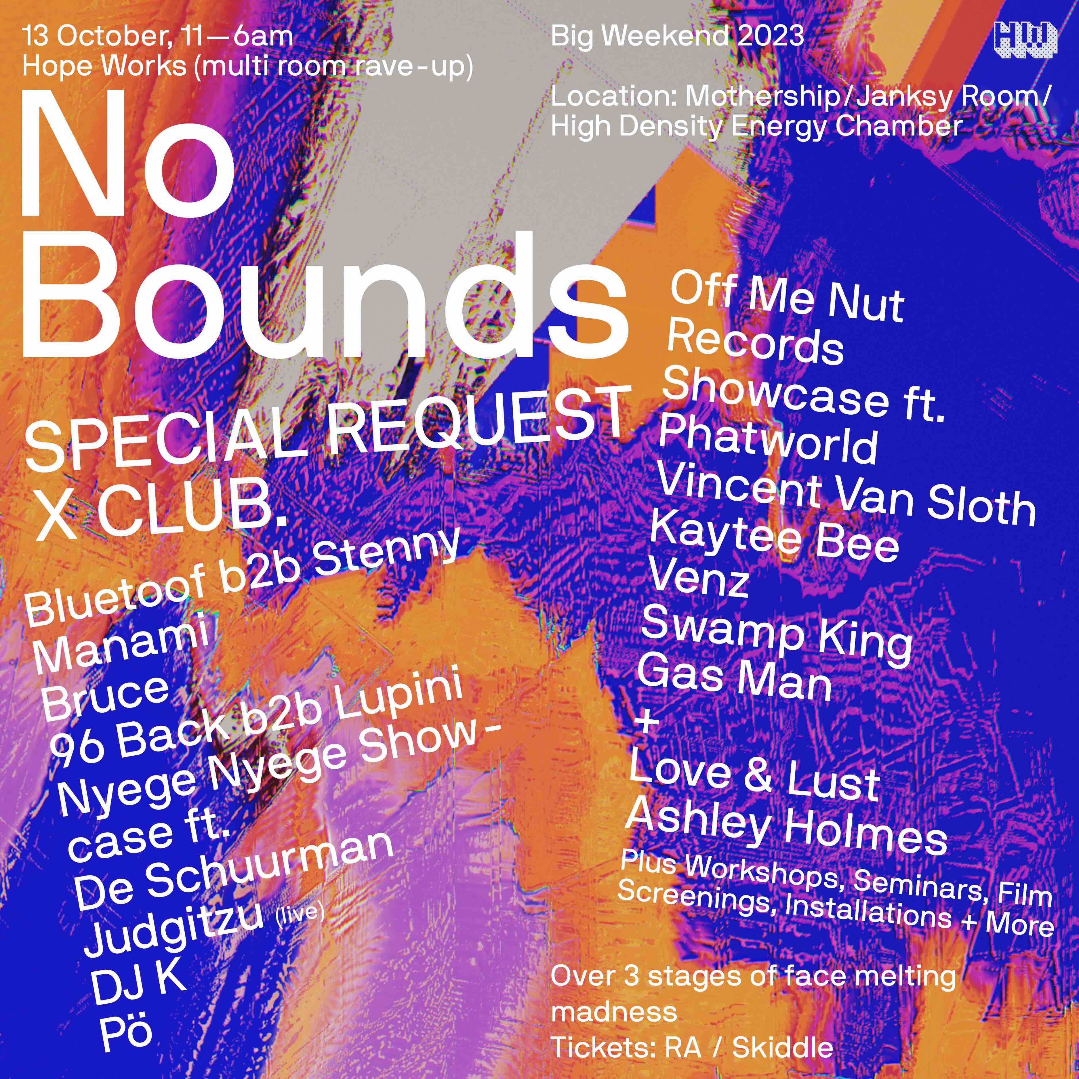 No Bounds Big Weekend 2023 ft Girls Don't Sync, Special Request, X CLUB ...