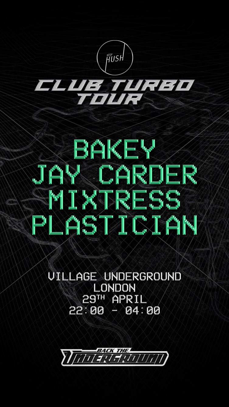 Keep Hush presents Club Turbo - London bei Village Underground, London