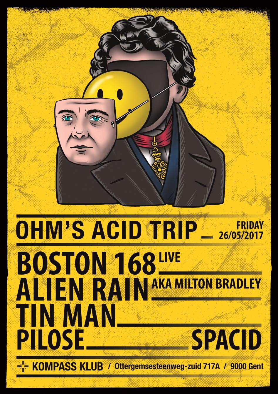 Ohm's Acid Trip with Boston 168 Live, Alien Rain & Tin Man at Kompass ...