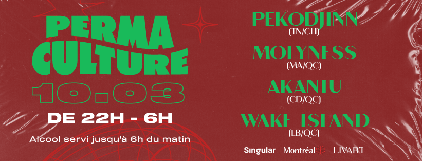 Perma Culture with Pekodjinn, Wake Island, Akantu & Molyness at Le ...