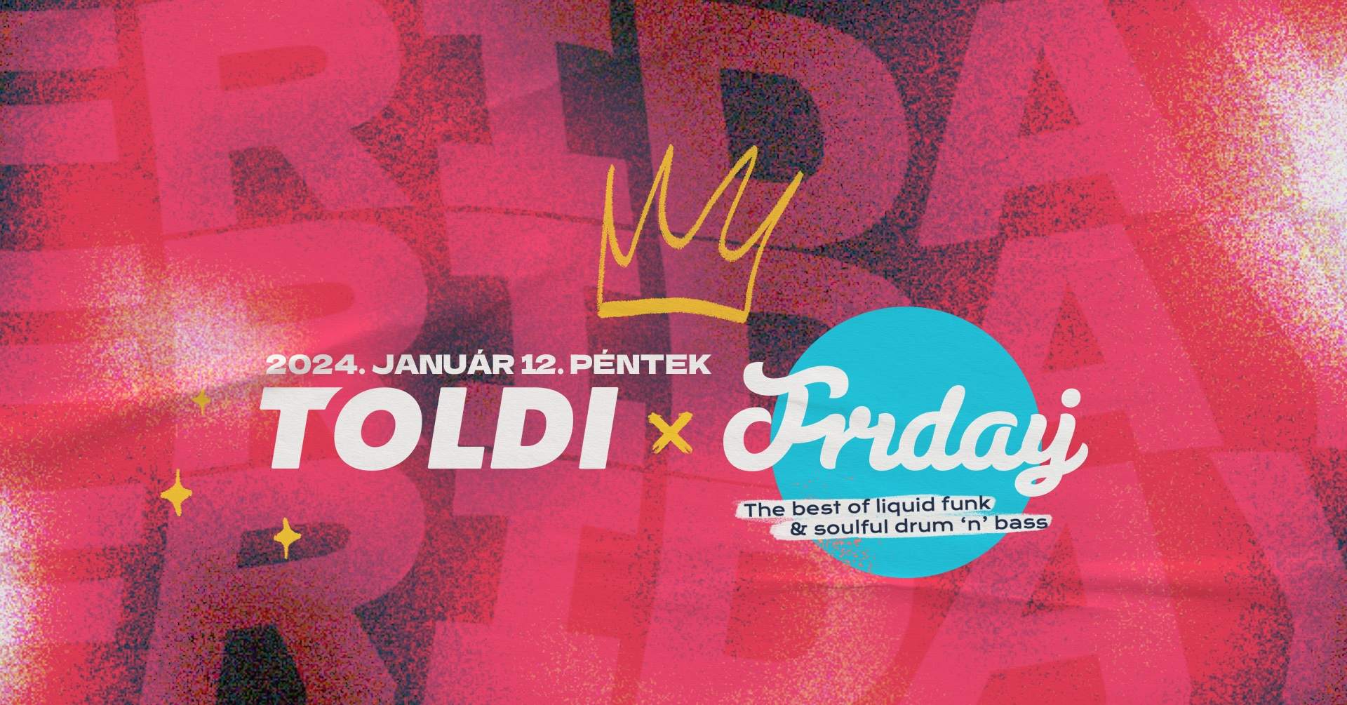 Friday Downtown at Toldi Klub, Budapest