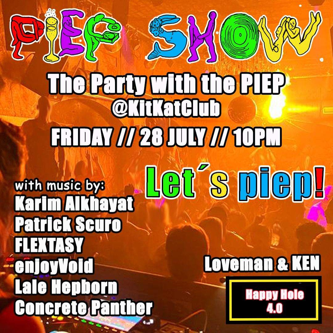PiepShow with Karim Alkhayat, FLEXTASY, Enjoyvoid, Patrick Scuro, Lale Hepborn & Concrete ...