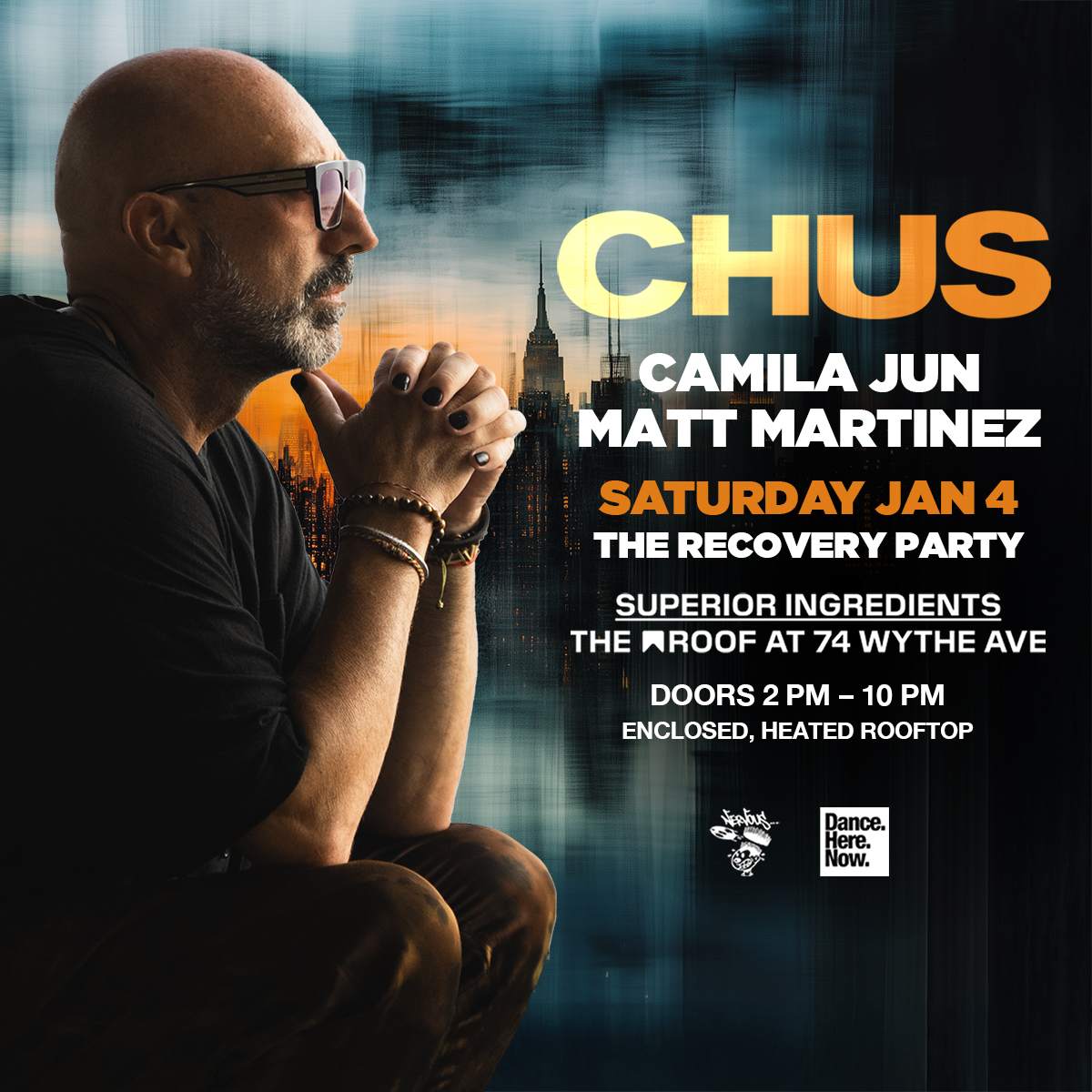 Chus On The Roof - The Recovery Party at Superior Ingredients, New York ...